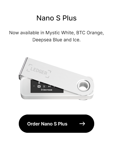 Protect Your Assets With Style: Nano X and S Plus Colors Are Here | Ledger