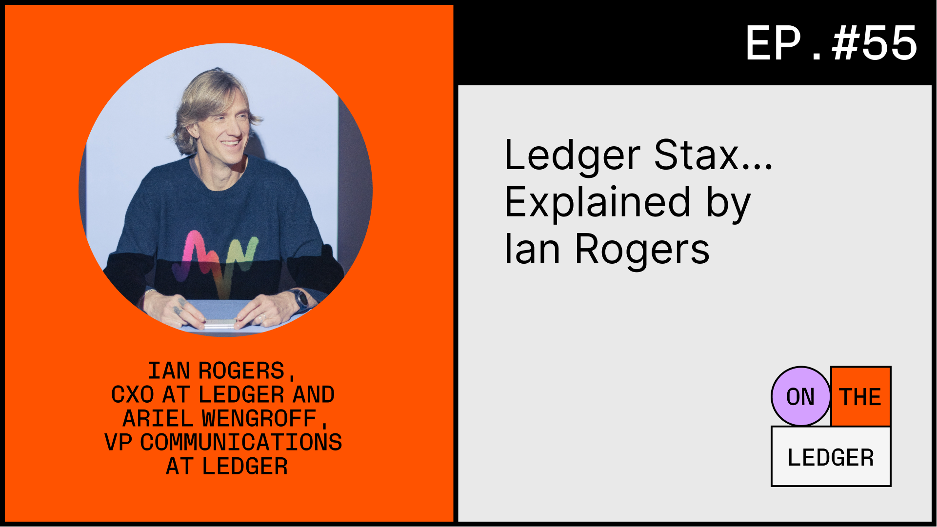Ledger Stax... Explained by Ian Rogers | Ledger