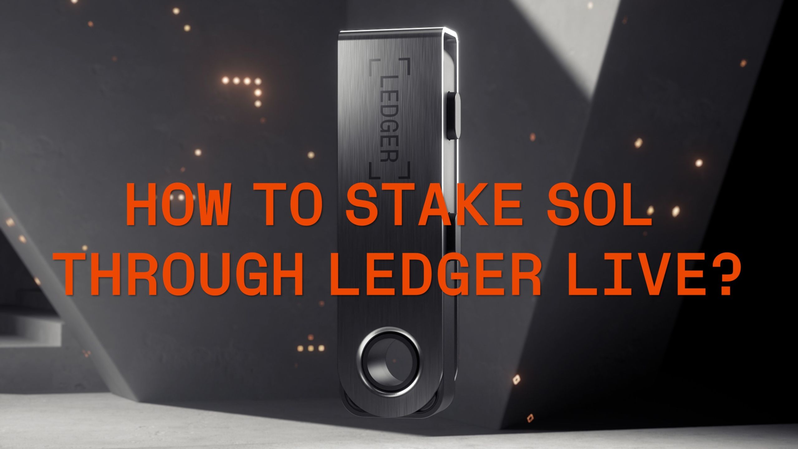 How to Stake SOL Through Ledger Live? | Ledger