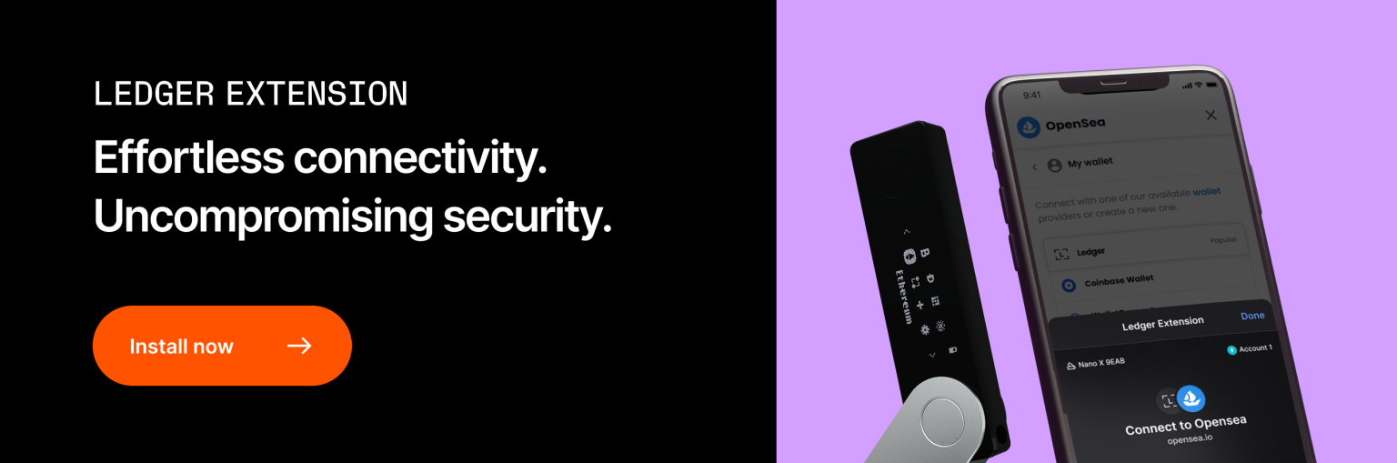 'Ledger Extension' Is Here: Explore Web3 With Trust & Ease of Use | Ledger