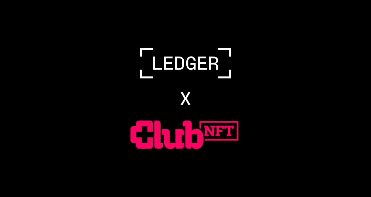 ClubNFT Joins Ledger Live: Protect Your NFTs No Matter What | Ledger